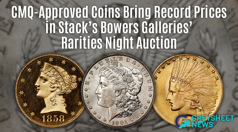 CMQ-Approved Coins Bring Record Prices in Stack's Bowers Galleries ...